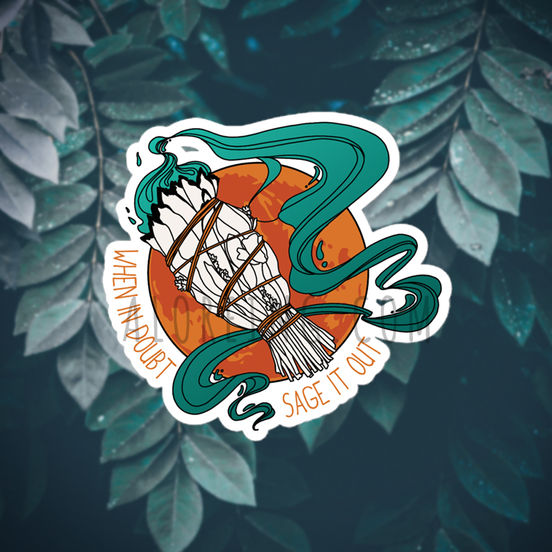 Sage it Out | Sticker - Aloreing Shop